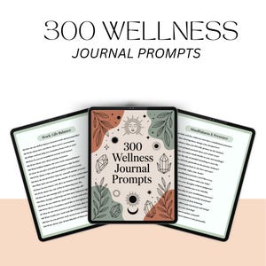 300 Wellness Journal Prompts, Mindfulness Self Care (digital PDF ...