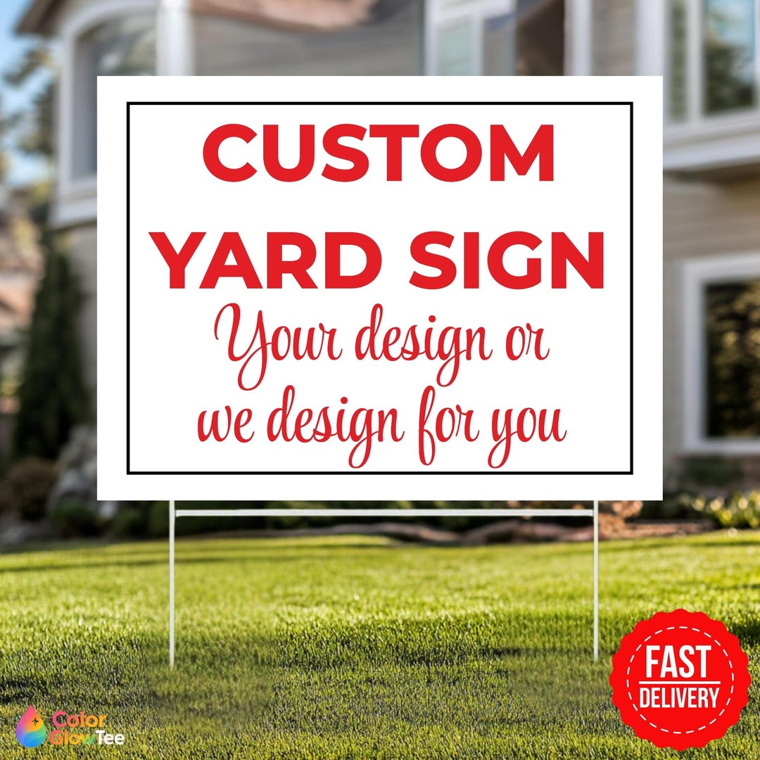 Custom Design Yard Sign, Personalized Yard Sign, Custom Metal Yard Sign ...