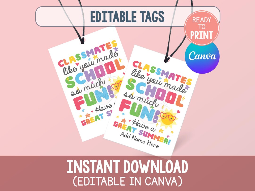 End of School Year Classmate Gift Tag Editable, Summer Break Friend ...