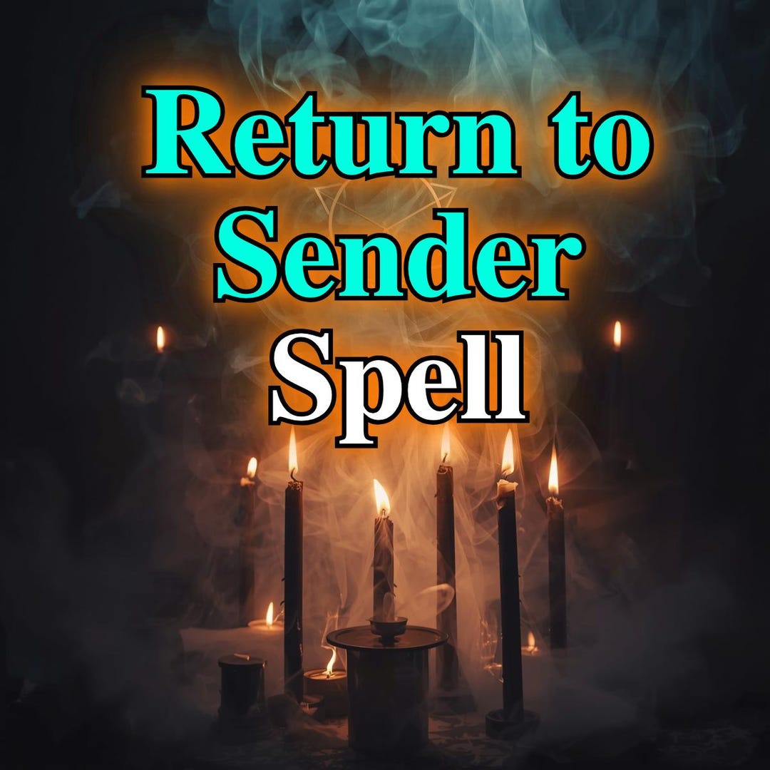 RETURN TO SENDER Spell – Reverse Curses, Reflect Negativity & Block the ...