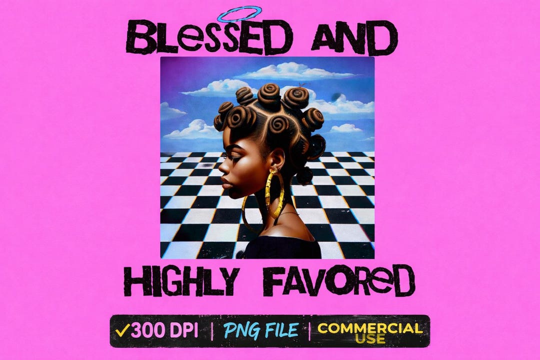 Blessed Highly Favored PNG – Christian Black Woman Art, Faith ...