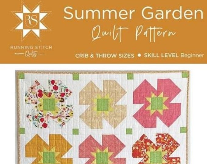 Summer Garden - Quilt Pattern (PAPER) by Running Stitch Quilts - Etsy
