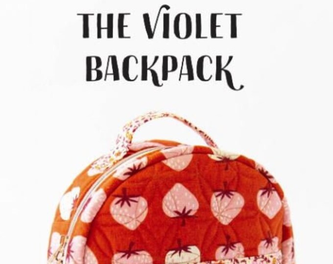 Knot + Thread Design the Violet Backpack Pattern (PAPER) - Etsy