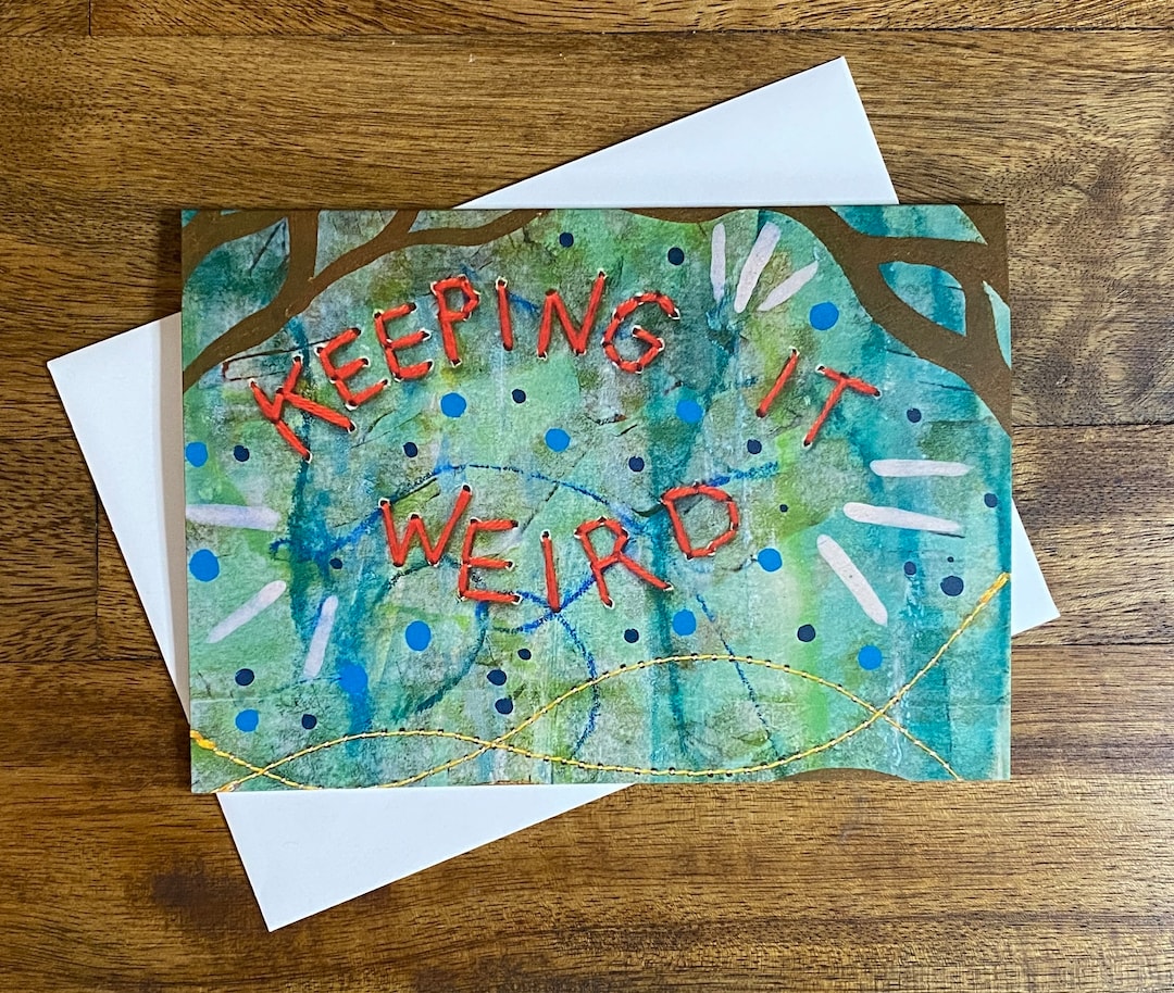 Keeping It Weird Greeting Card | Single Blank Notecard | Friendship ...
