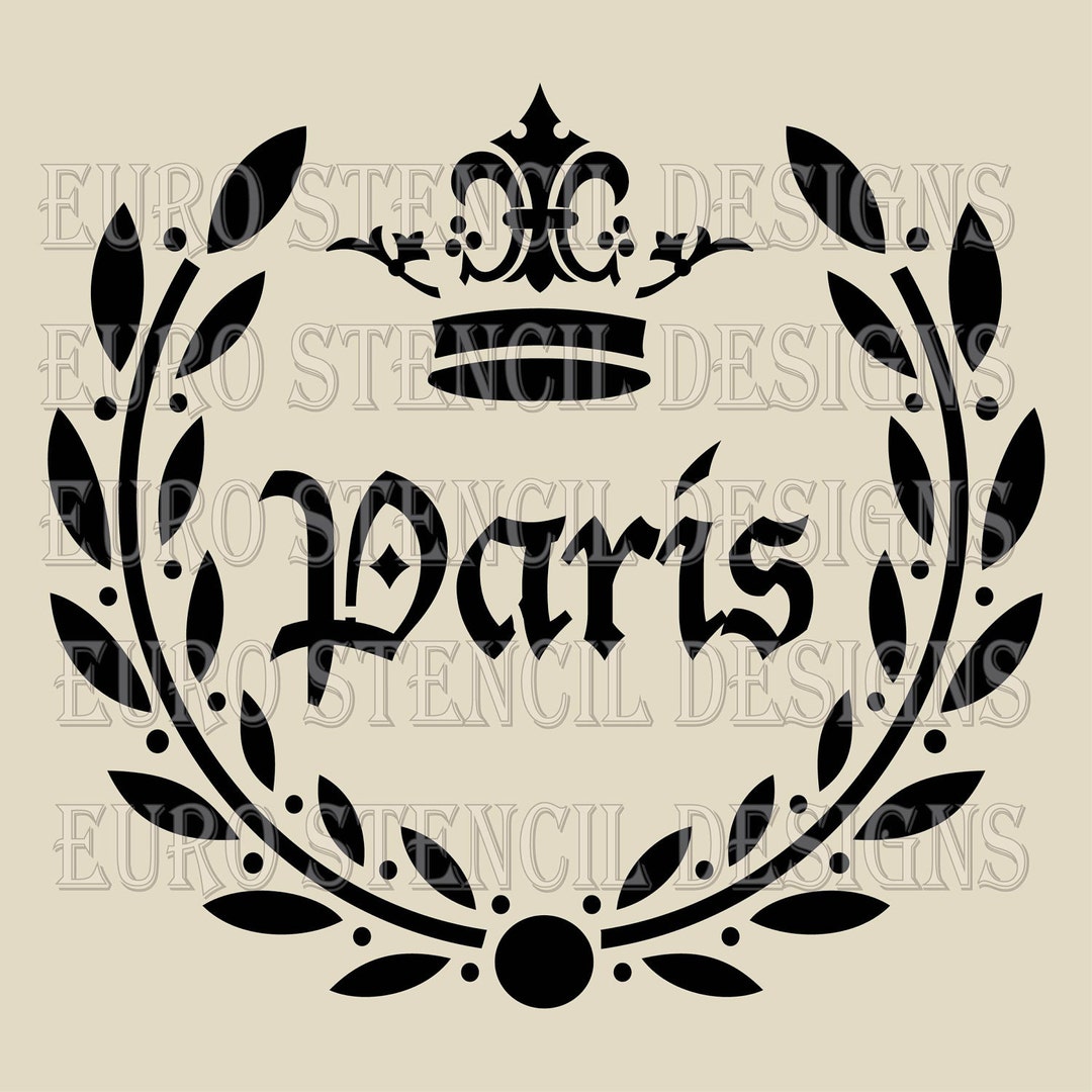 Euro Stencil Design . Paris With Laurel Wreath E and Crown French ...
