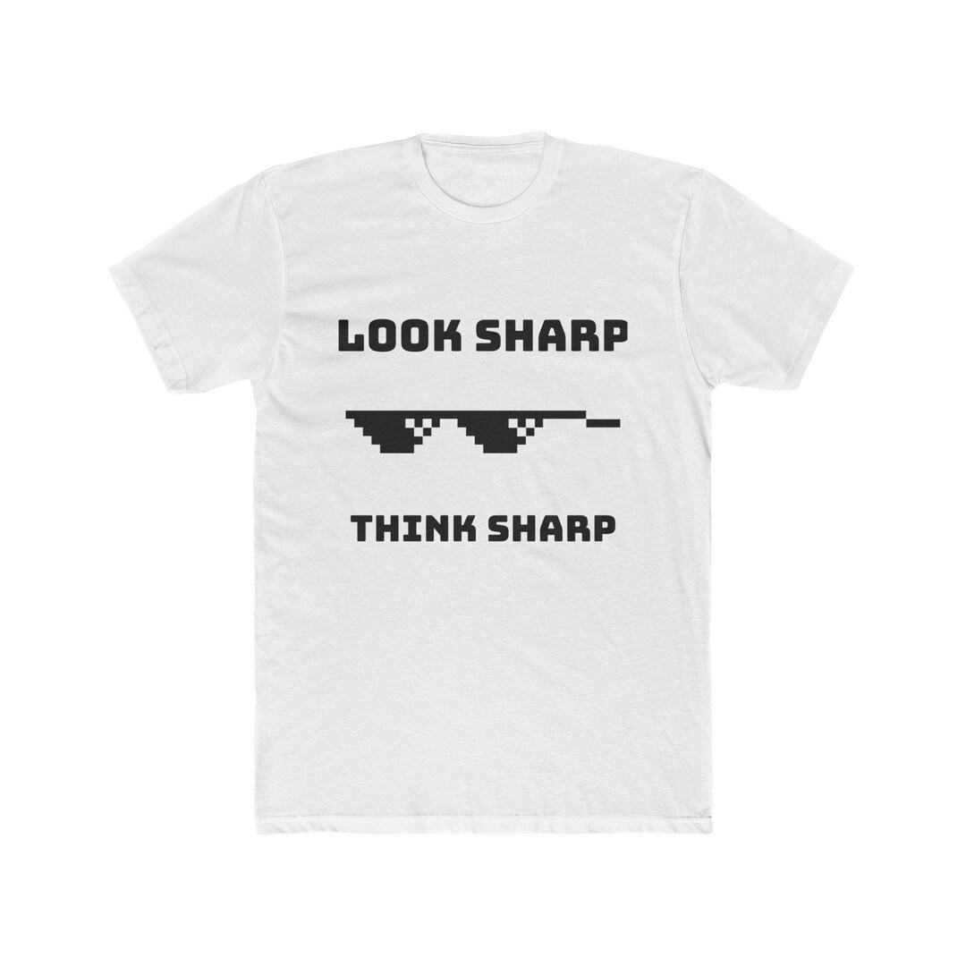Look Sharp Think Sharp Tee | Pixel Sunglasses Graphic - Etsy