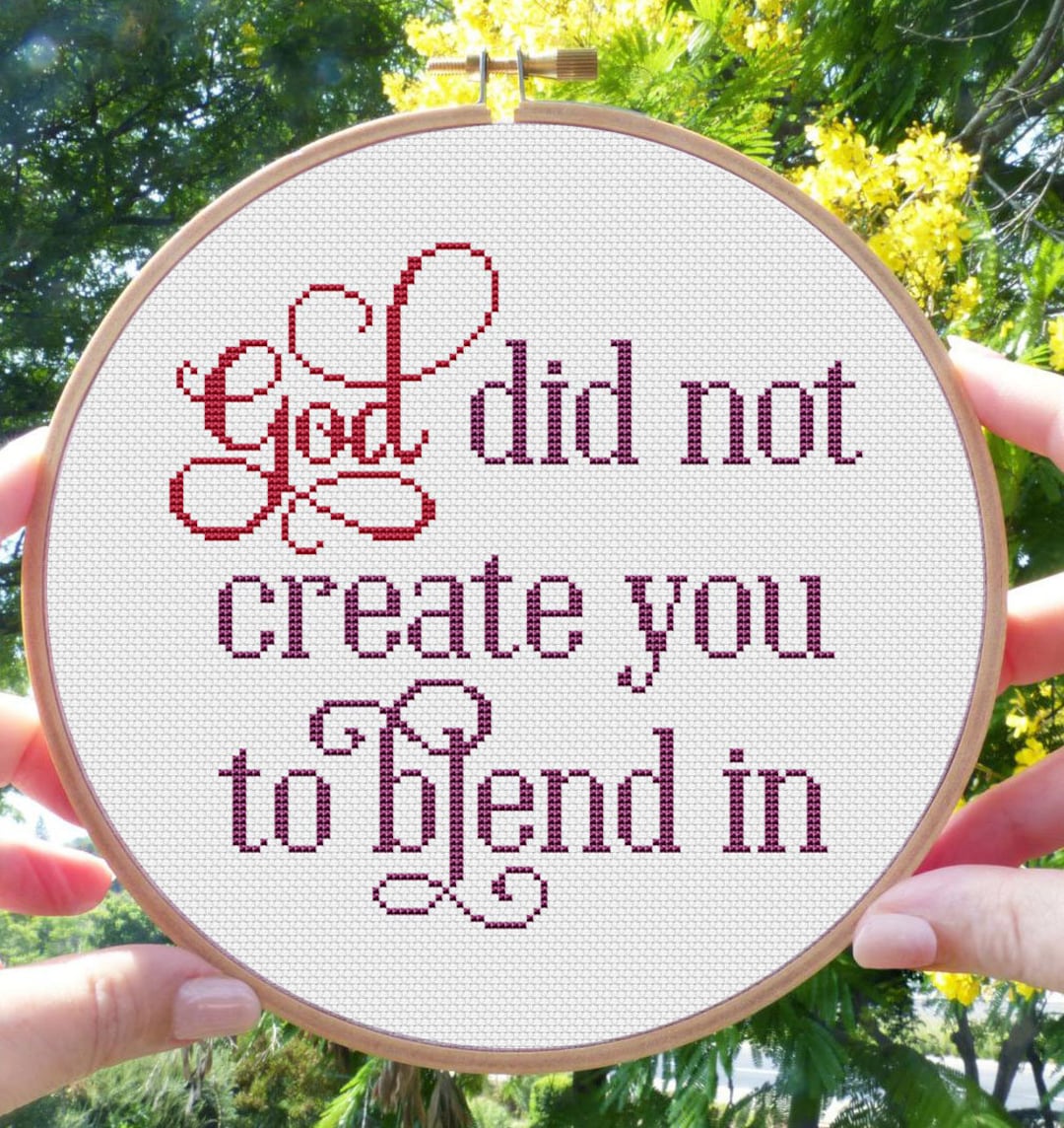 God Did Not Create You to Blend in Easy Cross Stitch Pattern ...