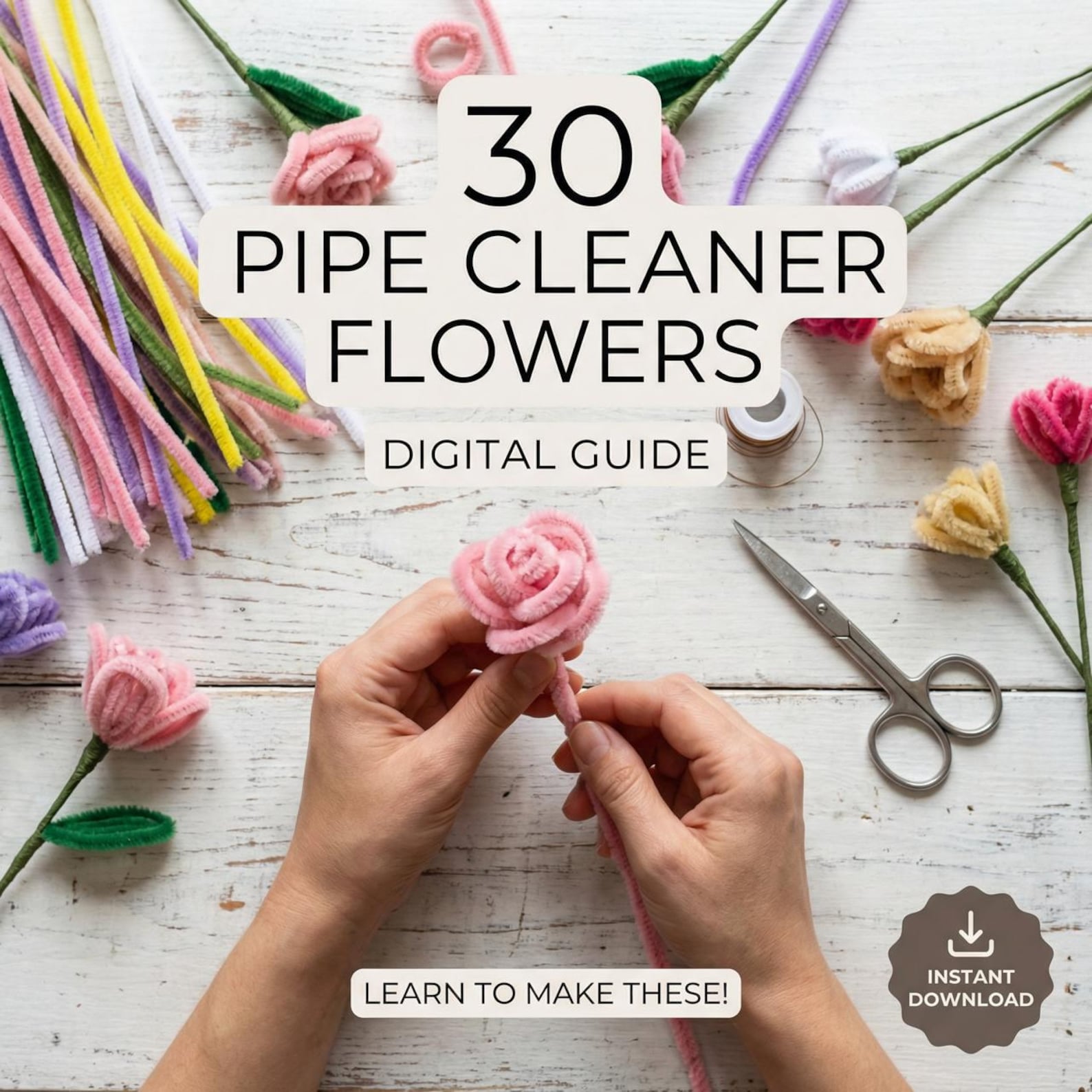30 Easy DIY Flower Crafts Guide PDF - Pipe Cleaner Flowers Tutorial - Etsy