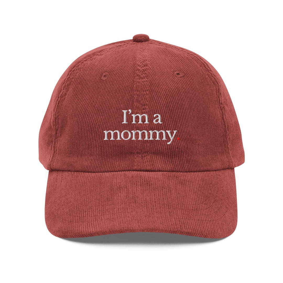 I’m a Mommy Embroidered Vintage Corduroy Cap, Gift for Mom, Mother ...