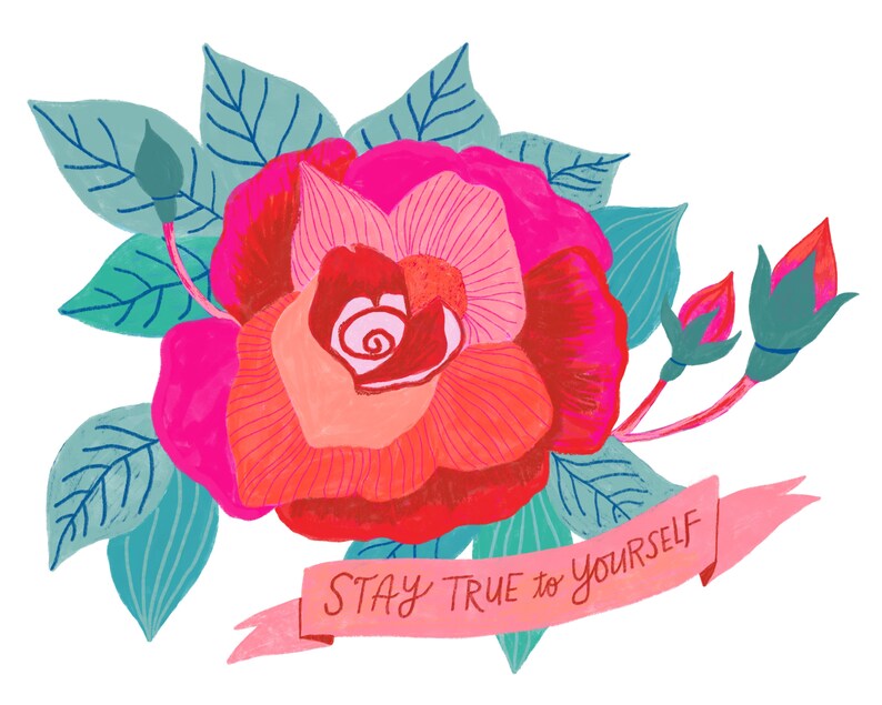 Stay True To Yourself Rose Print Self Love Art | Etsy