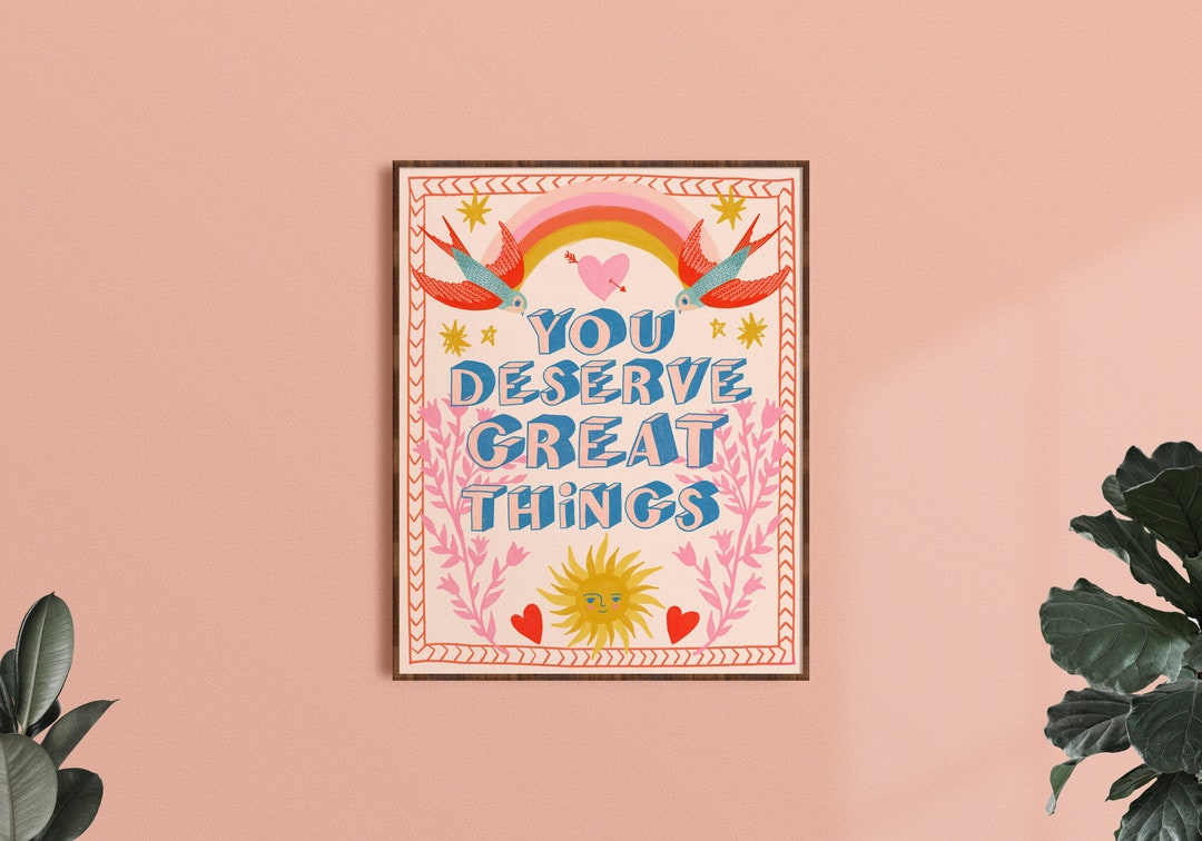 You Deserve Great Things, Inspirational Poster, Friend Gift, Office ...