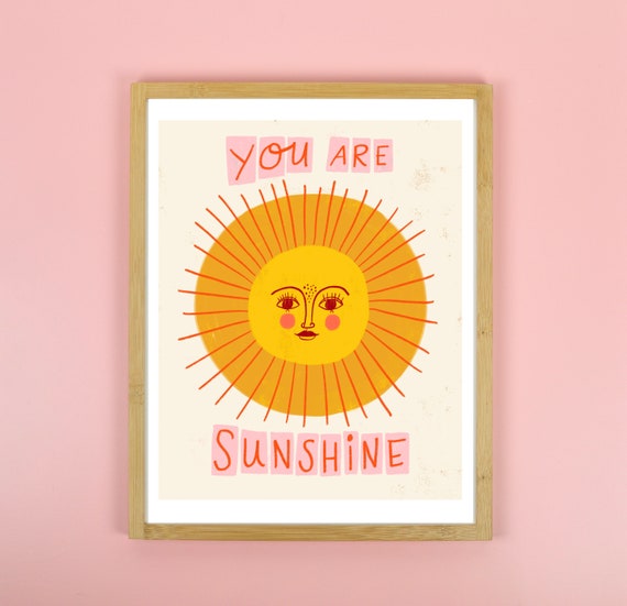 You Are Sunshine Sun Art Positivity Quote Art Colorful - Etsy