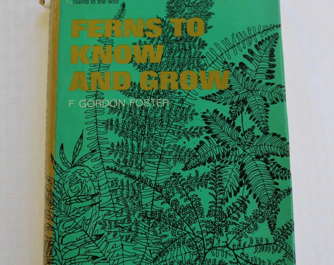 1971 FERNS TO KNOW and Grow Hardcover Illustrated Book by F. Gordon ...