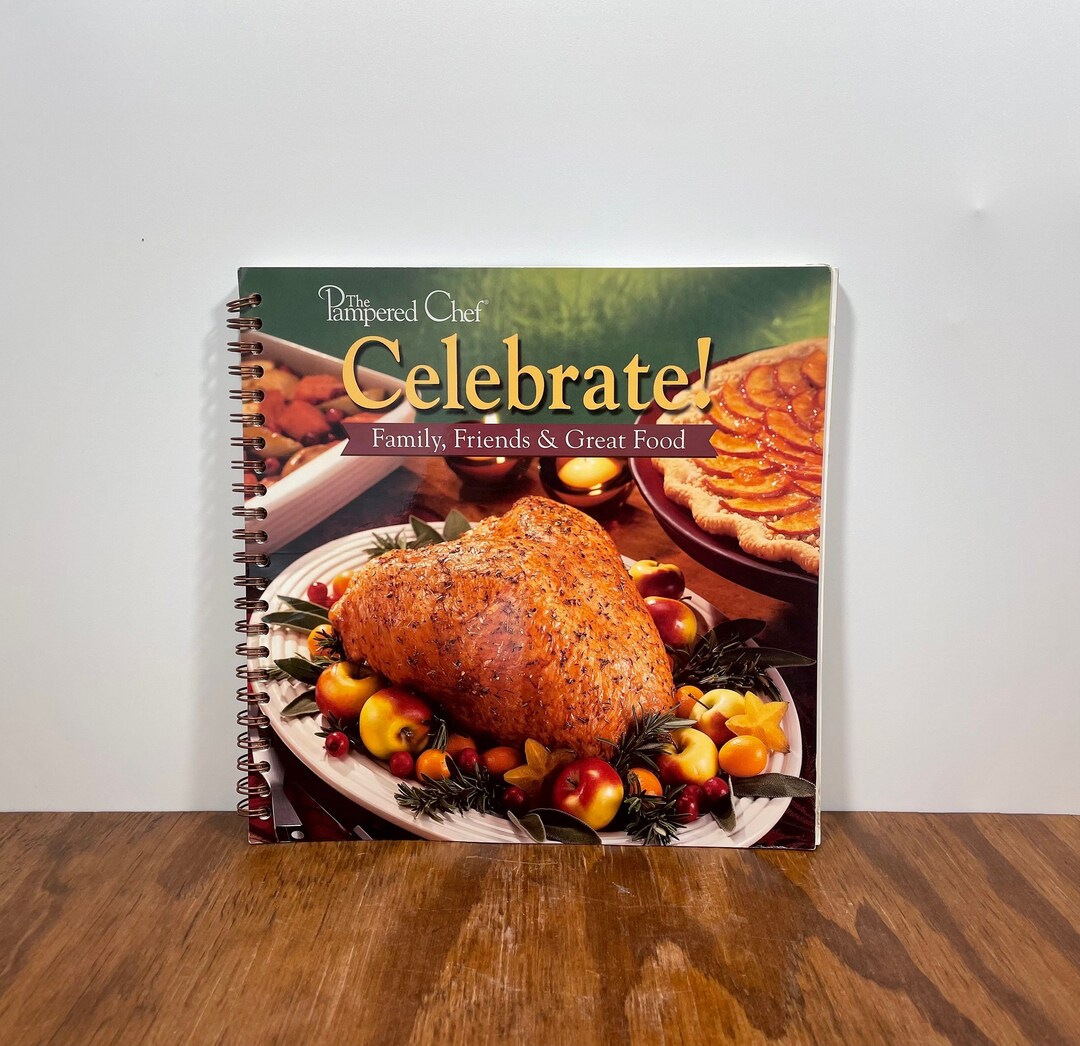 The Pampered Chef Celebrate Cookbook Family Friends & Great - Etsy