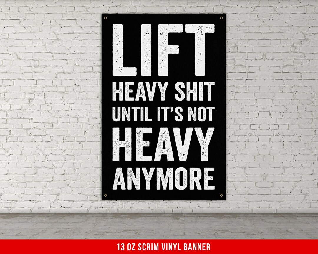Lift Heavy Shit Banner - Home Gym Decor - Large Motivational Quote Wall ...