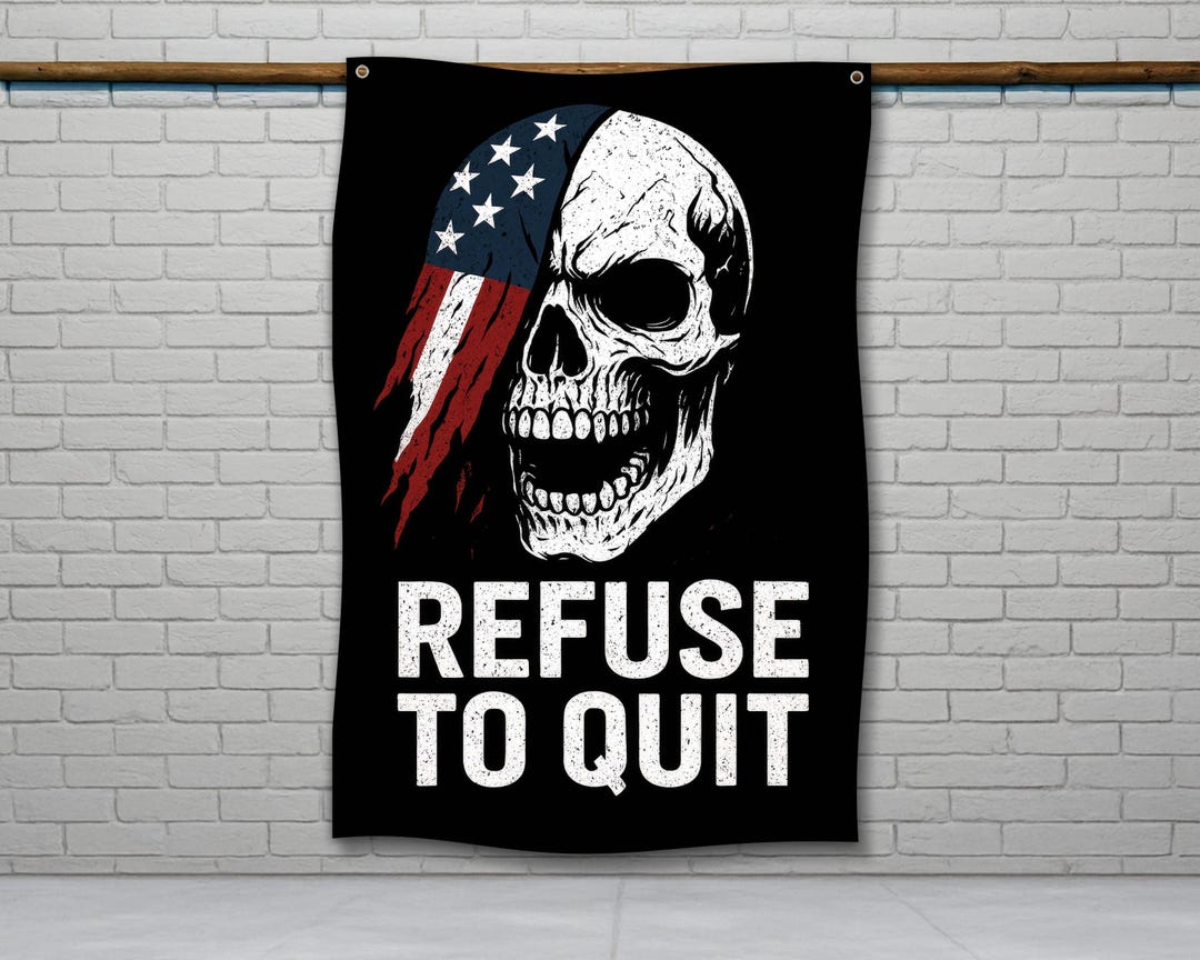 Refuse to Quit Flag, Home Gym Decor, American Skull Flag, Motivation ...