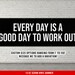 Every Day is A Good Day Banner - Motivational Home Gym Decor - Large ...