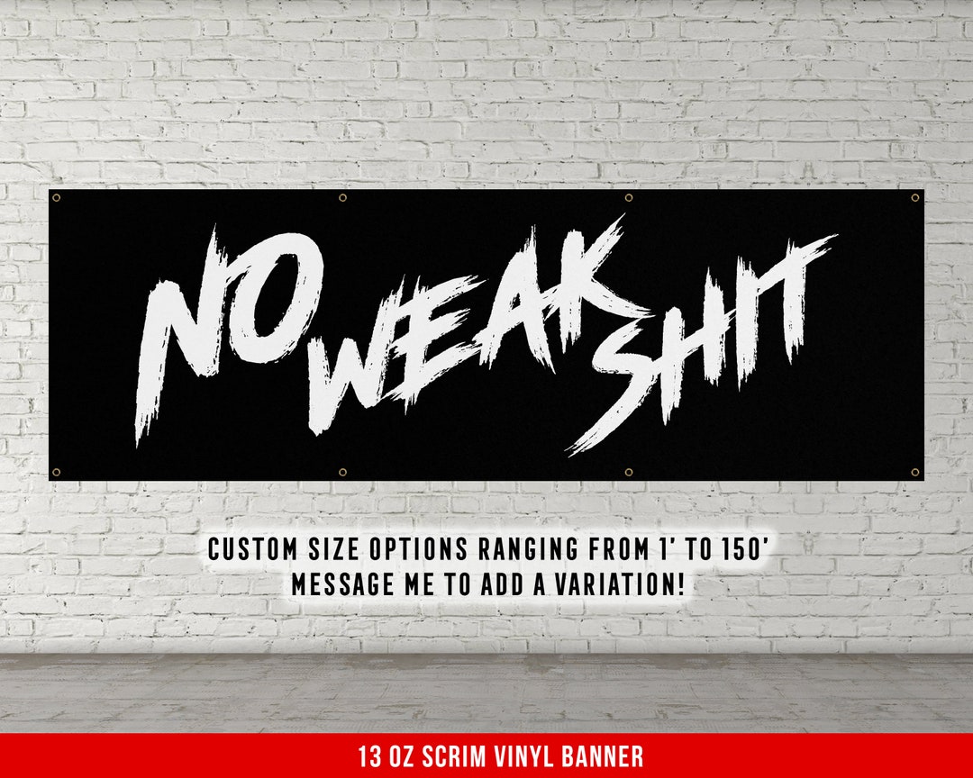 No Weak Shit Banner Motivational Home Gym Decor Large - Etsy