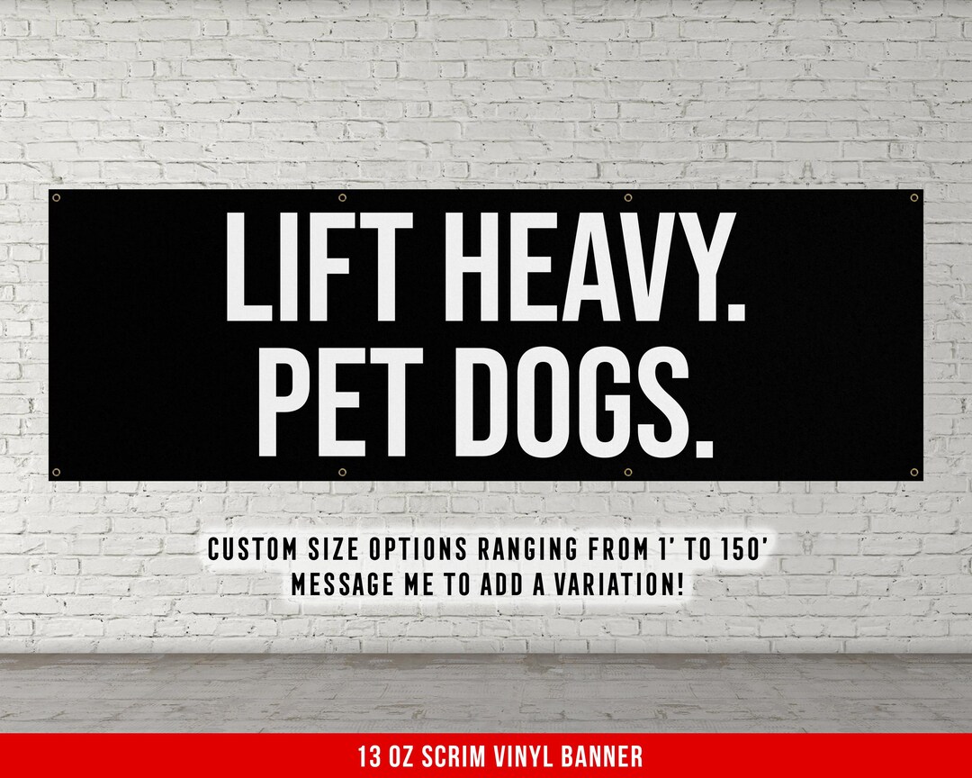Lift Heavy Pet Dogs Banner - Motivational Home Gym Decor - Large Quote ...
