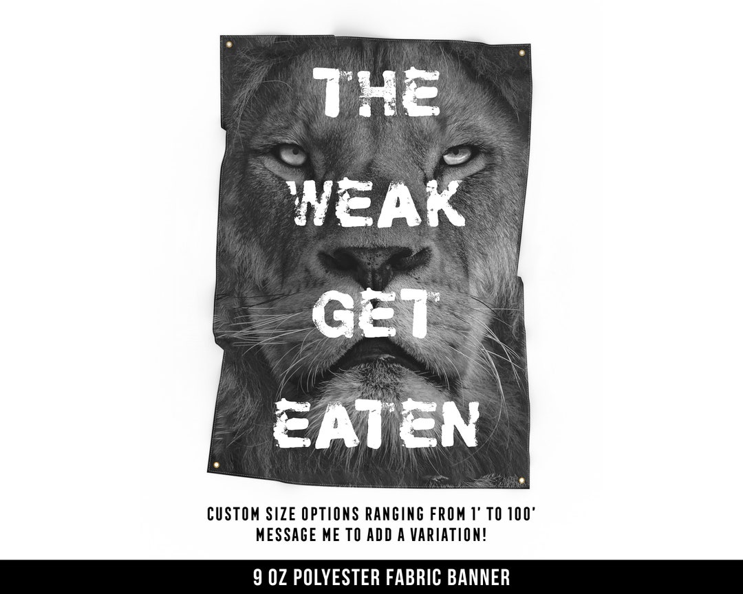 The Weak Get Eaten Cloth Banner Home Gym Decor Large Wall Art Quote ...