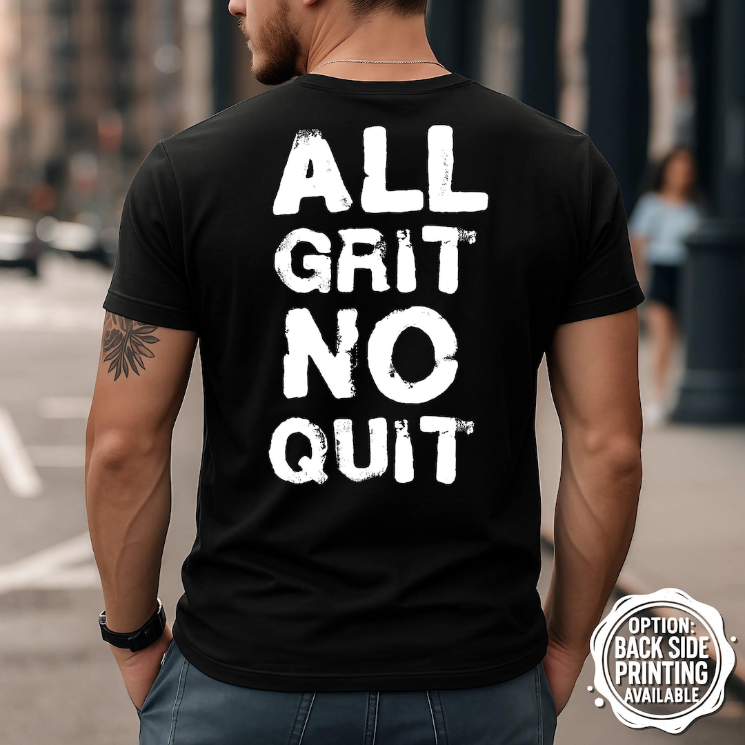 All Grit No Quit T-shirt, Motivational Gym Shirt, Fitness Tee, Workout ...
