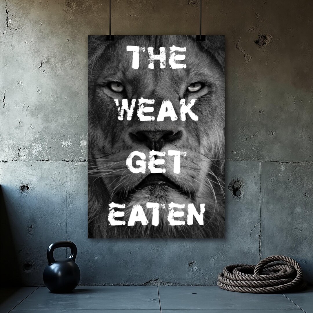 The Weak Get Eaten Poster, Fitness Wall Art, Fitness Motivation ...