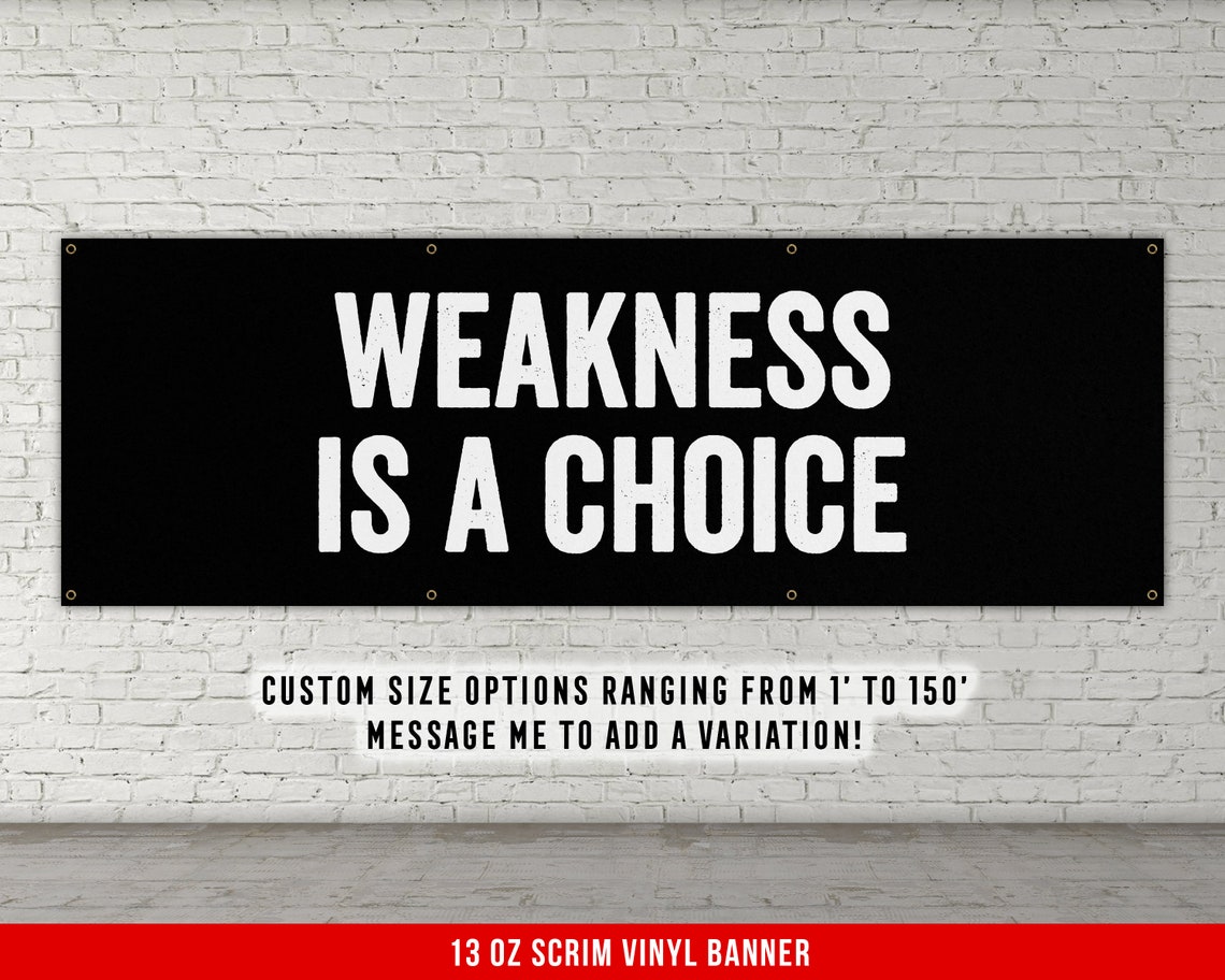 Weakness is A Choice Banner - Motivational Home Gym Decor - Large Quote ...