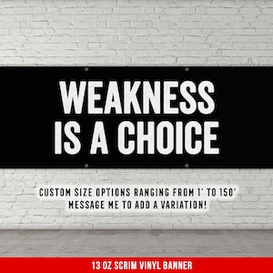 Weakness is A Choice Banner - Motivational Home Gym Decor - Large Quote ...