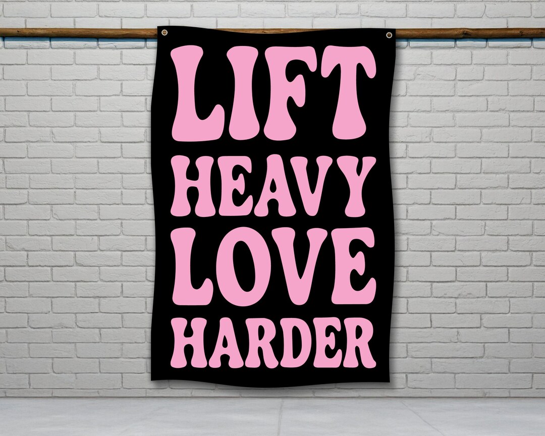 Motivational Gym Flag, Home Gym Decor, Lift Heavy Love Harder, Garage ...