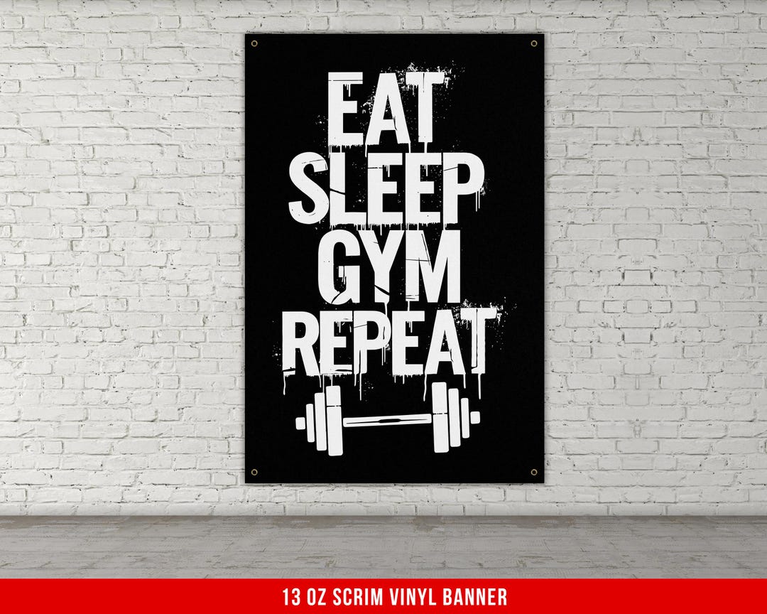 Eat Sleep Gym Repeat Vinyl Banner for Home Gyms Offices Dorms ...