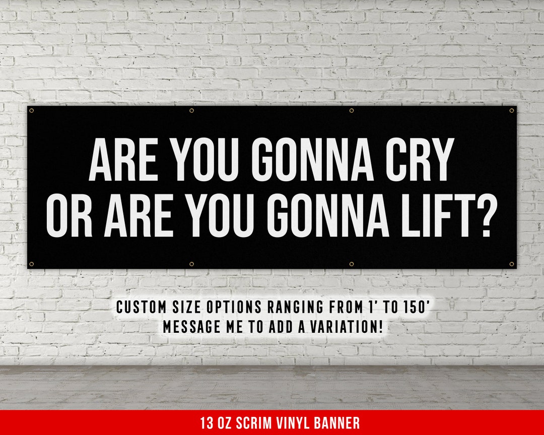 Are You Gonna Cry Banner - Motivational Home Gym Decor - Large Quote ...