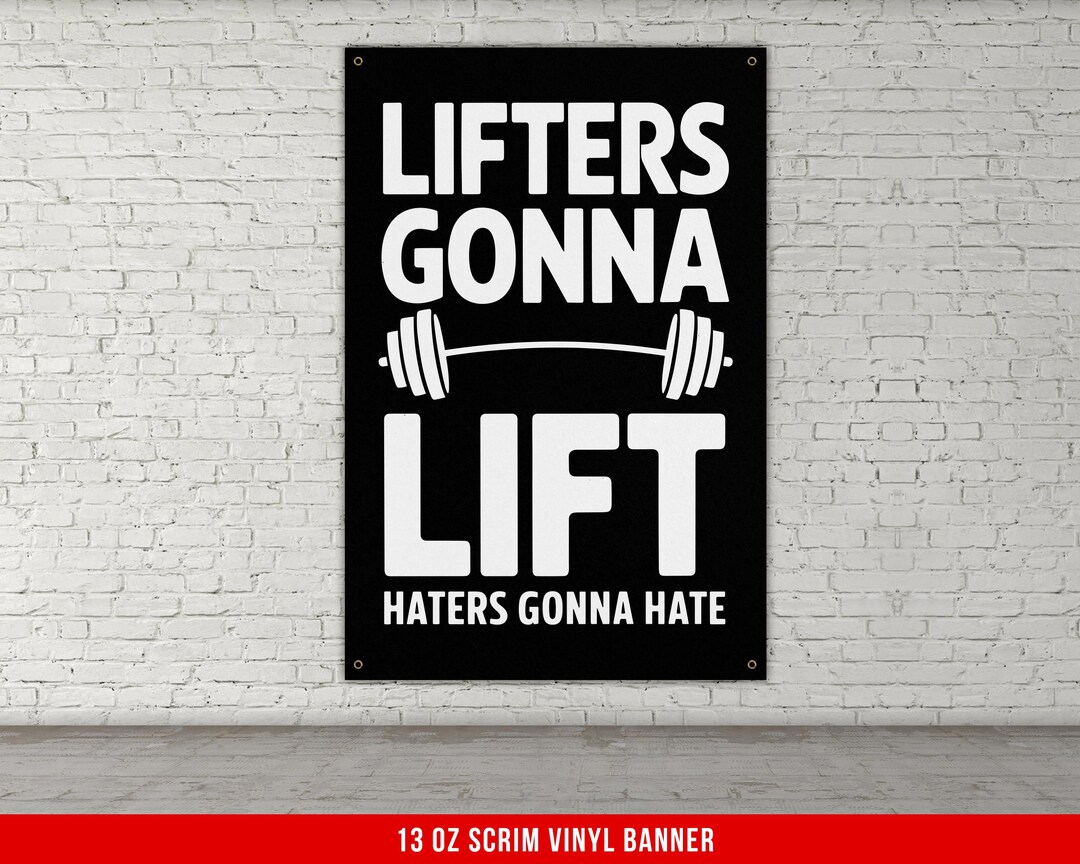 Lifters Gonna Lift Vinyl Banner for Home Gyms Garage Gyms Weightlifting ...