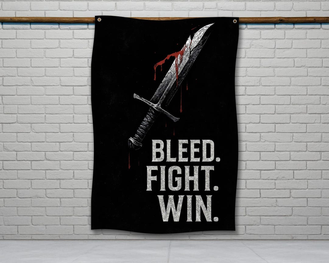 Bleed Fight Win Flag, Motivational Flag, Sword Art Flag, Gym Flag, Home ...