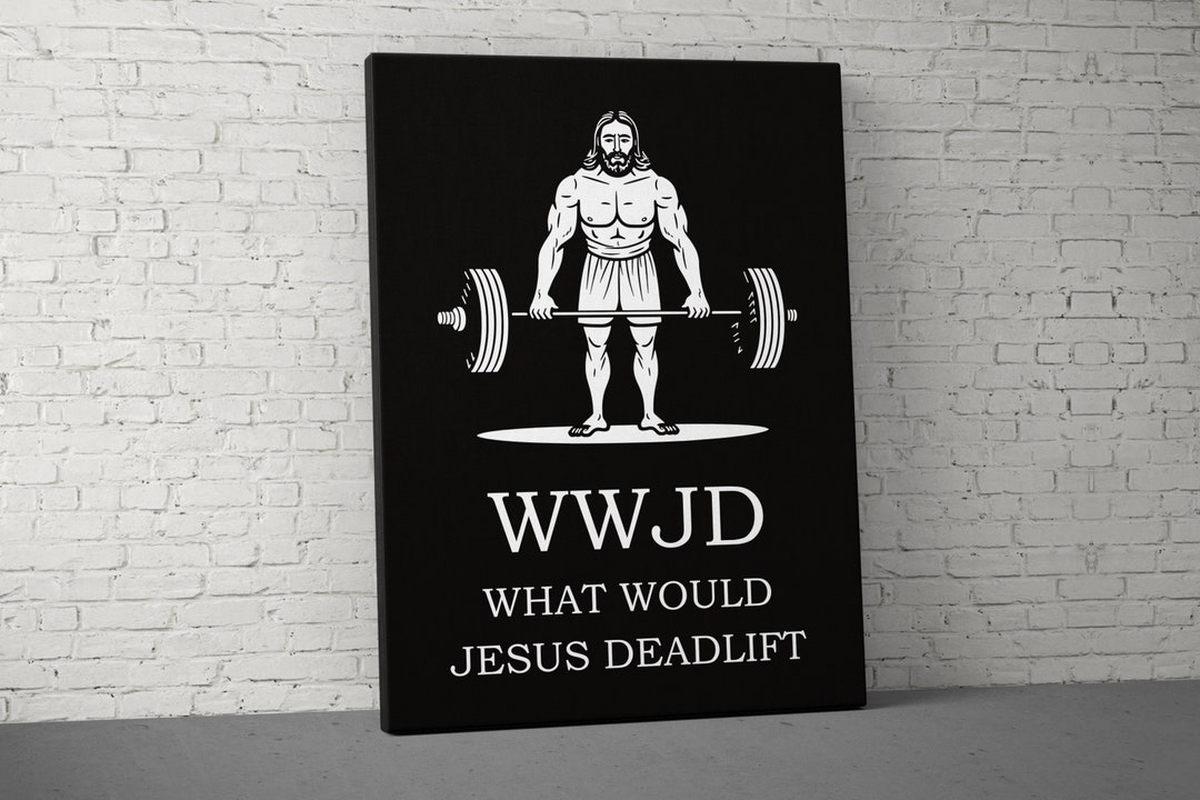 What Would Jesus Deadlift Canvas Home Gym Decor Large Quote Wall Art ...