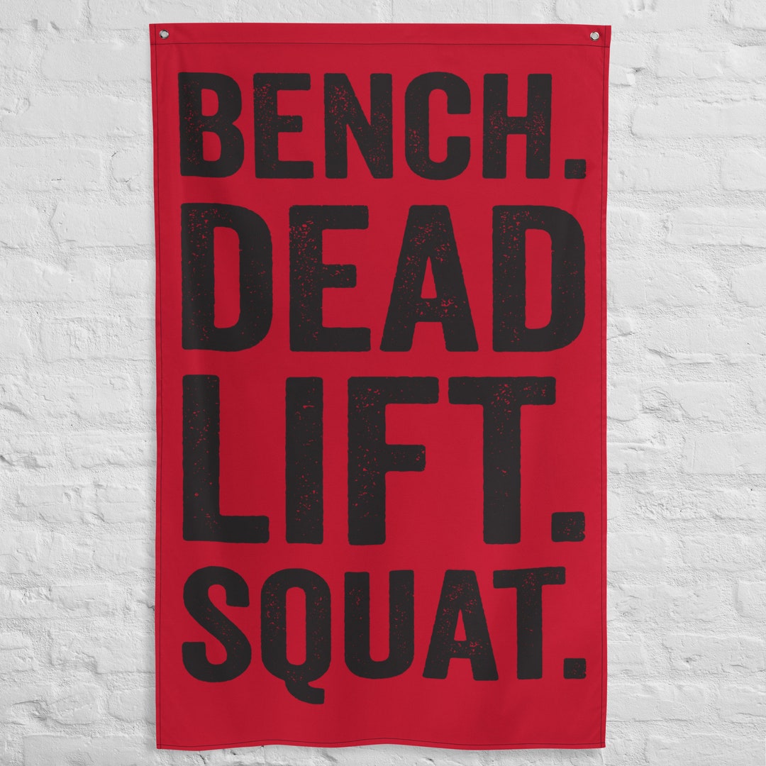 Bench Deadlift Squat - Custom Home Gym Flag - Workout Motivation ...