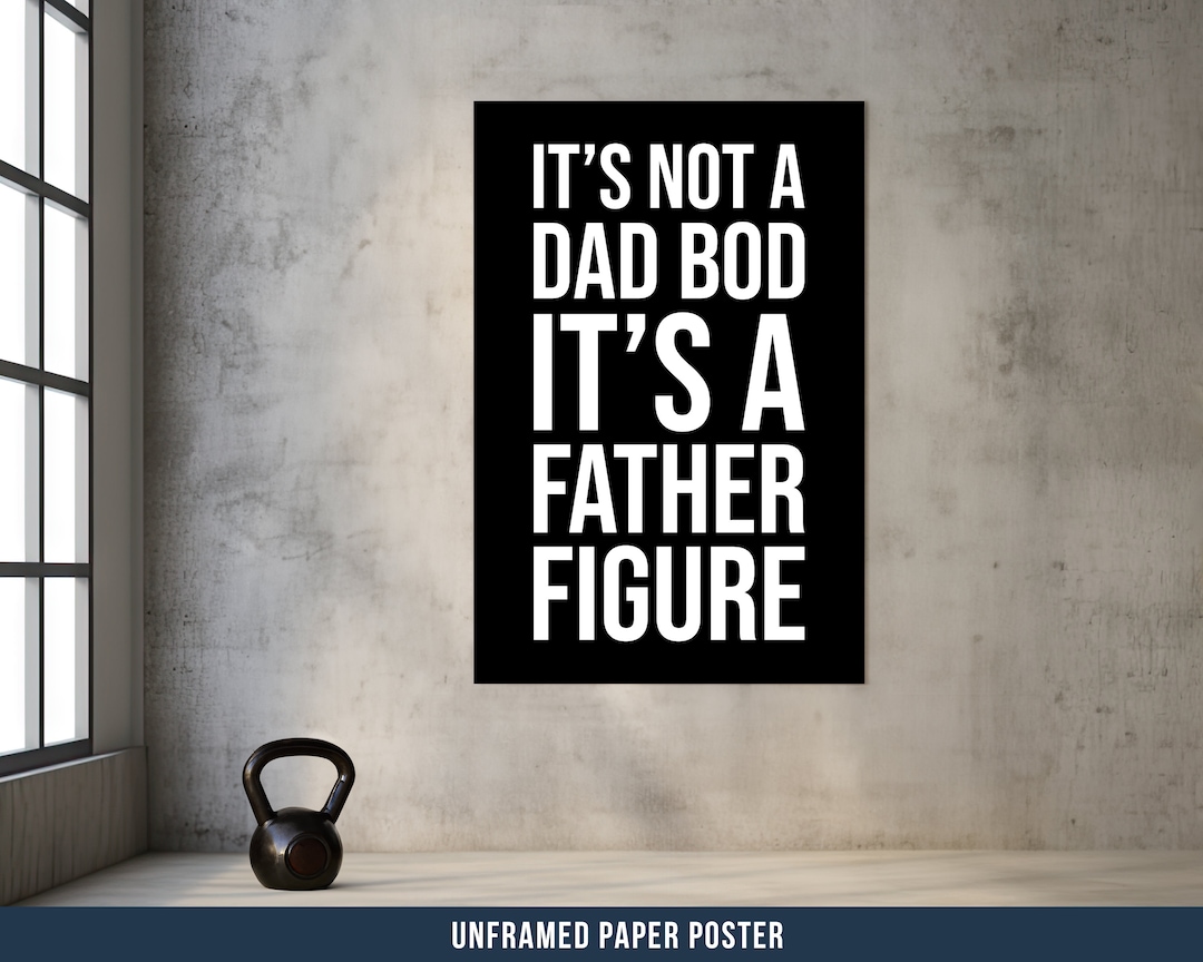 Dad Bod Gym Poster Inspiring Quotes Home Gym Motivation Wall Art ...