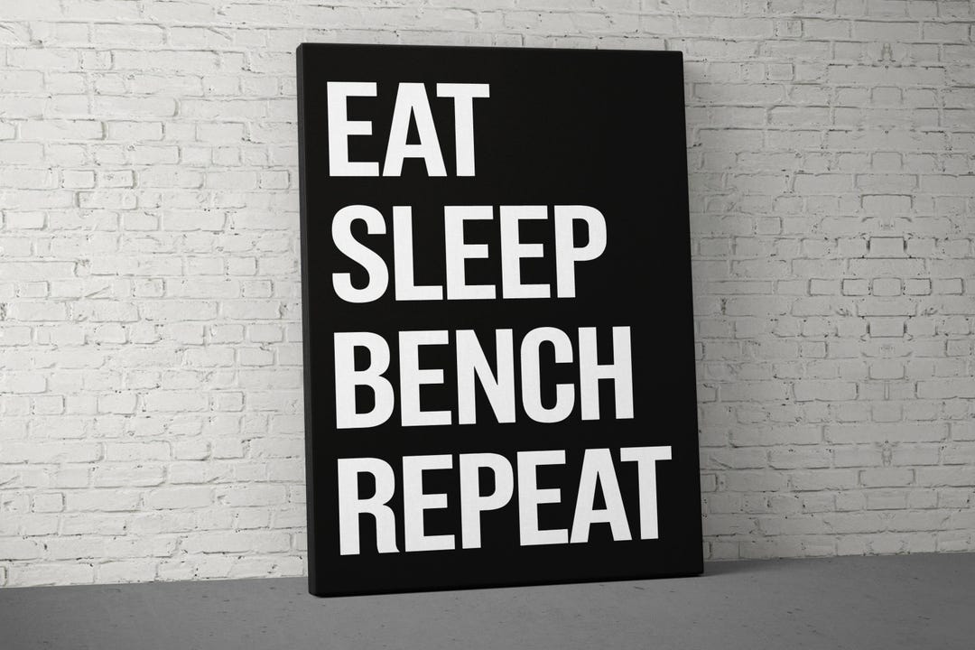 Eat Sleep Bench Repeat Canvas, Gym Wall Art, Fitness Canvas Print ...