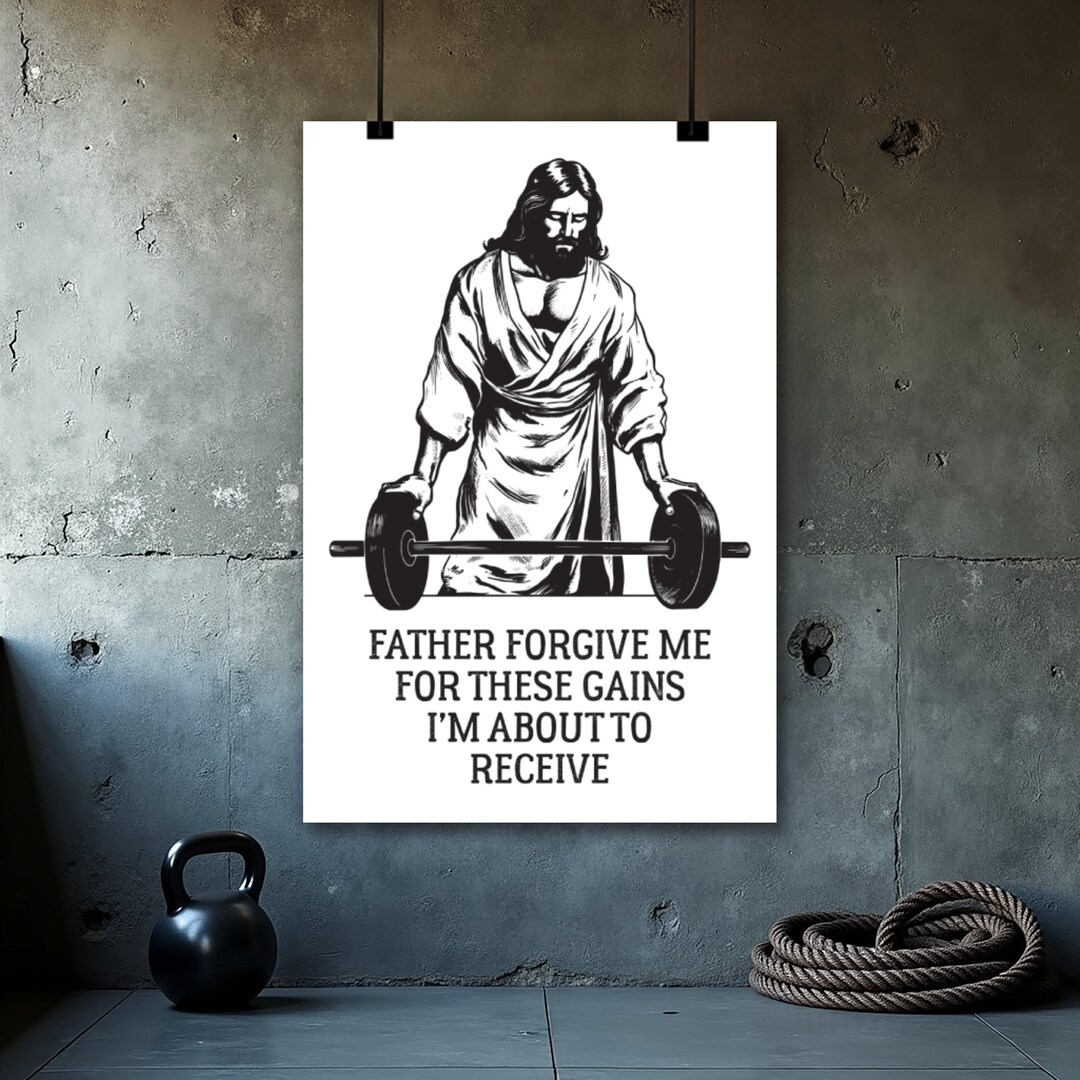 Father Forgive Me for These Gains Gym Motivation Poster, Home Gym Wall ...