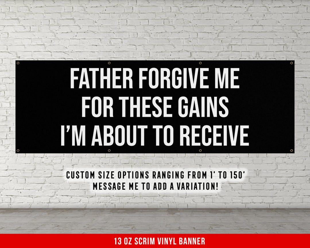 Father Forgive Me for These Gains Banner, Home Gym Decor, Motivational ...