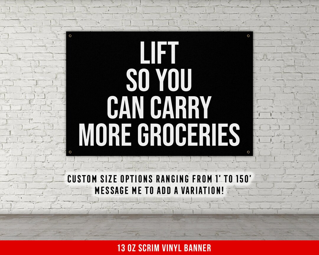 Lift so You Can Carry More Groceries Banner for Home Gym Decor ...