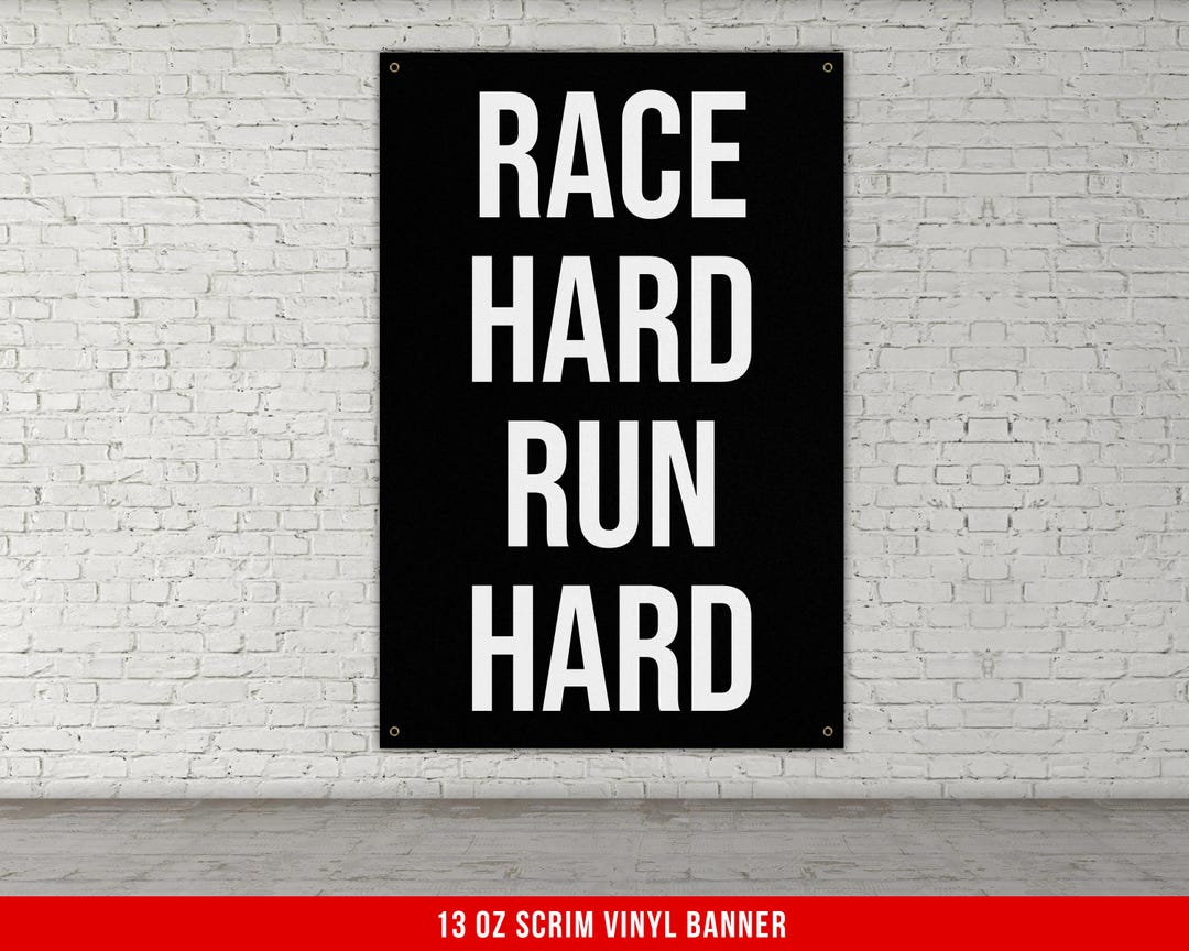 Race Hard Run Hard Banner Home Gym Decor Large Motivational Quote Wall ...