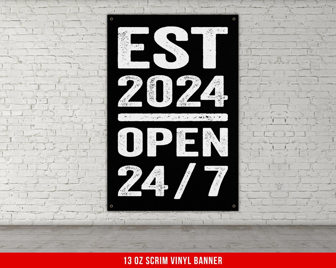 EST 2024 OPEN 24/7 Vinyl Banner, Gym Wall Decor, Motivational Poster ...