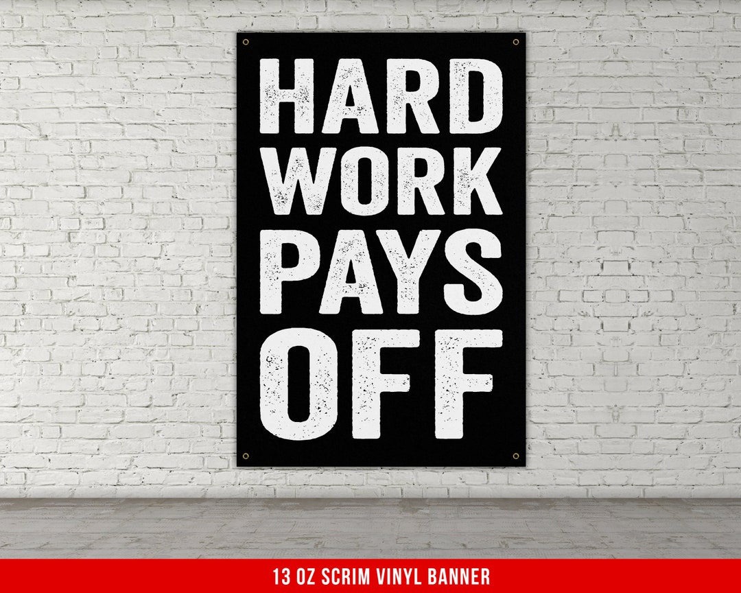 Hard Work Pays off Banner - Home Gym Decor - Large Quotes Wall Art ...