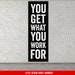 You Get What You Work for Banner Motivational Home Gym Decor | Etsy