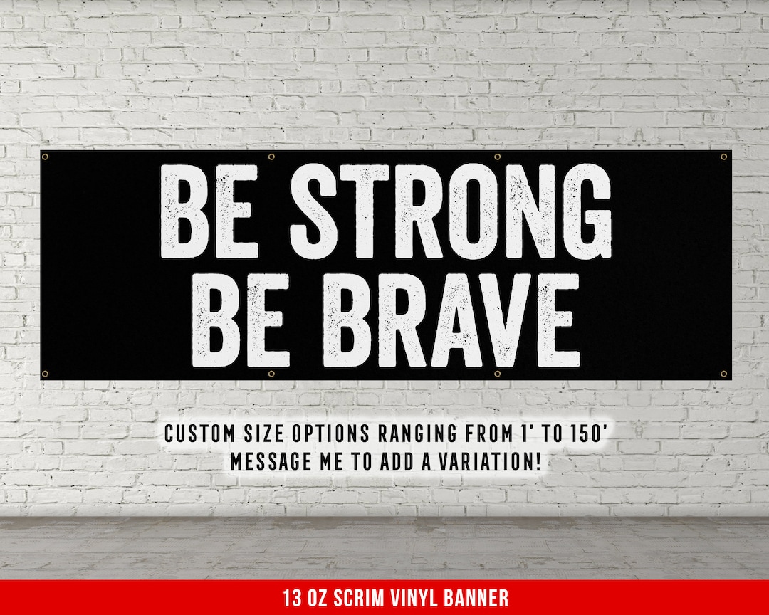 Be Strong Be Brave Banner - Home Gym Decor - Large Quote Wall Art ...
