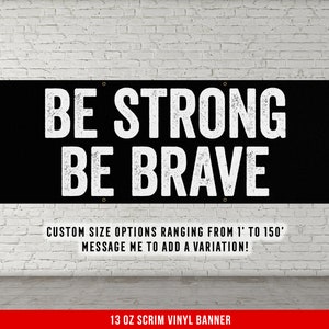 Be Strong Be Brave Banner - Home Gym Decor - Large Quote Wall Art ...