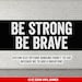 Be Strong Be Brave Banner - Home Gym Decor - Large Quote Wall Art ...