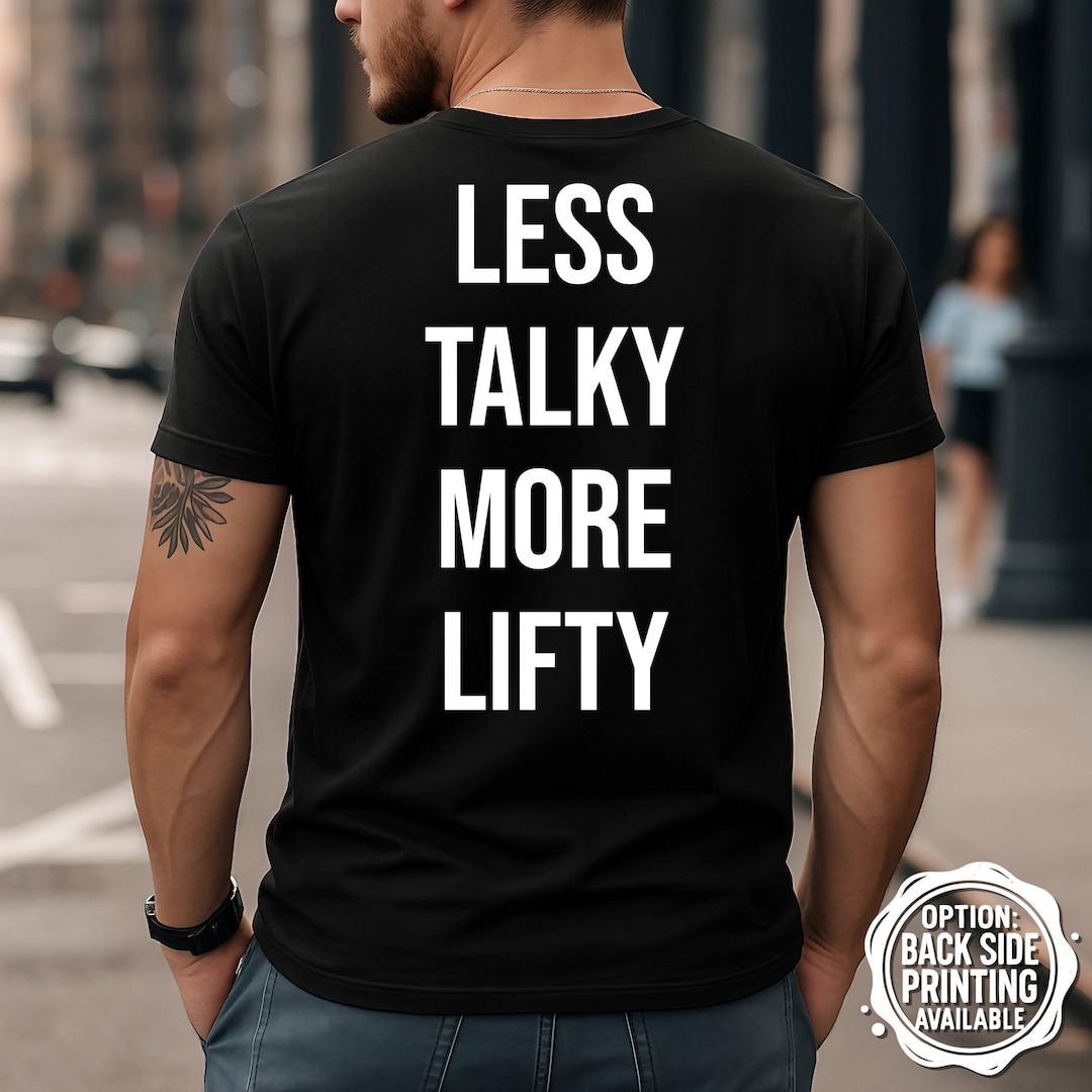 Less Talky More Lifty T-shirt, Motivational Gym Shirt, Fitness Apparel ...
