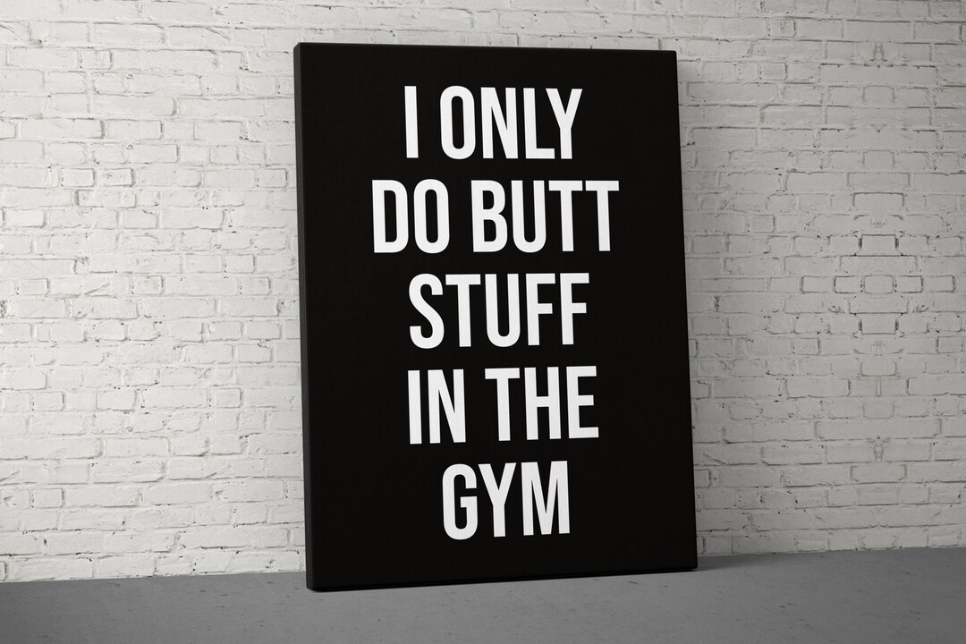 Only Do Butt Stuff Canvas Home Gym Decor Large Quote Wall Art ...