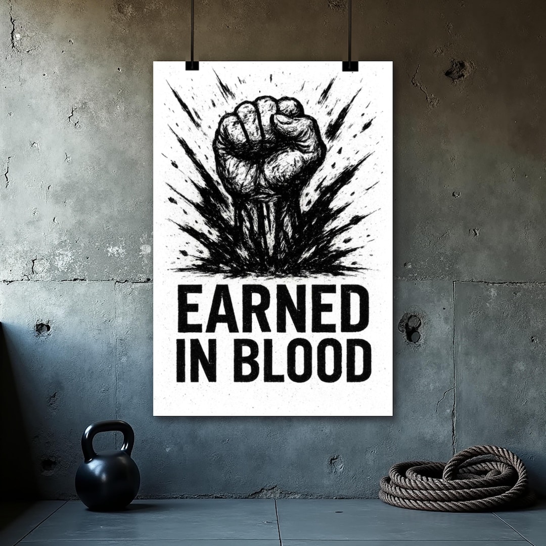 Earned in Blood Poster, Gym Poster, Motivational, Leadership ...